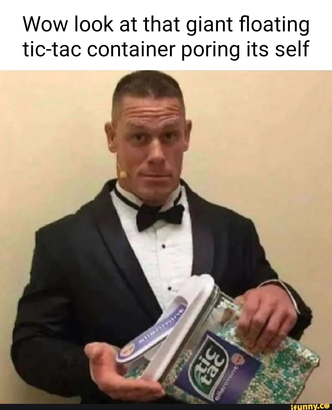 Wow look at that giant floating tic-tac container poring its self - iFunny
