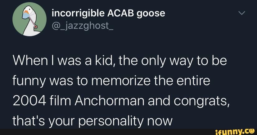 Incorrigible ACAB goose @_jazzghost_ When I was a kid, the only way to ...