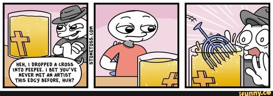 48 STONETOSS.COM HEH, I DROPPED A cROSS ™ INTO PEEPEE. I BET YOU'VE ...