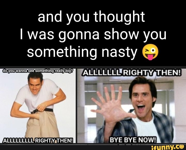 Alllllllll memes. Best Collection of funny Alllllllll pictures on iFunny