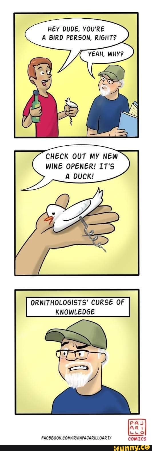 HEY DUDE, YOU'RE A BIRD PERSON, RIGHT? CHECK OUT MY NEW WINE OPENER! IT ...