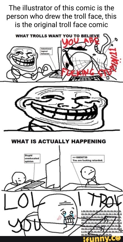 The illustrator of this comic is the person who drew the troll face ...