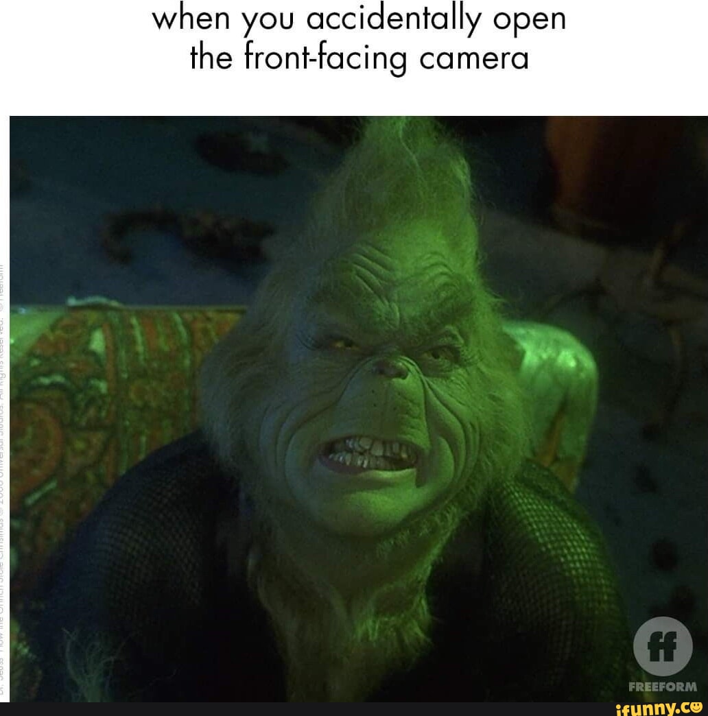 When you accidentally open the frontfacing camera - iFunny