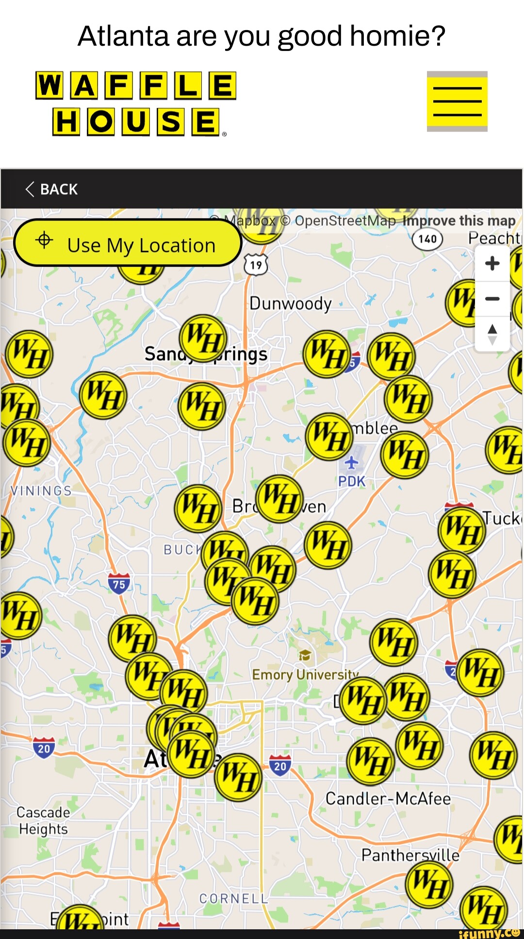 Atlanta are you good homie? WAFFLE HOUSE. I