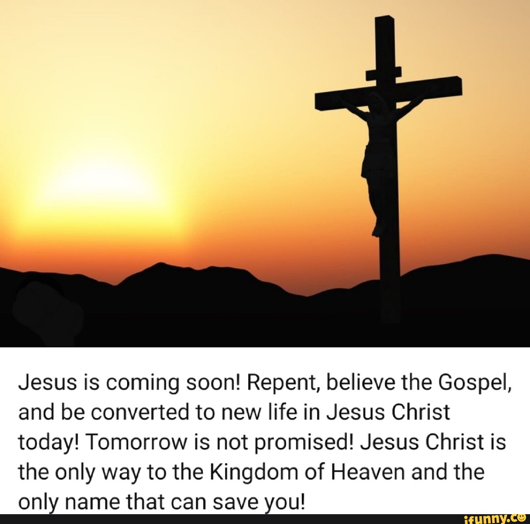 Repent Jesus Is Coming Soon