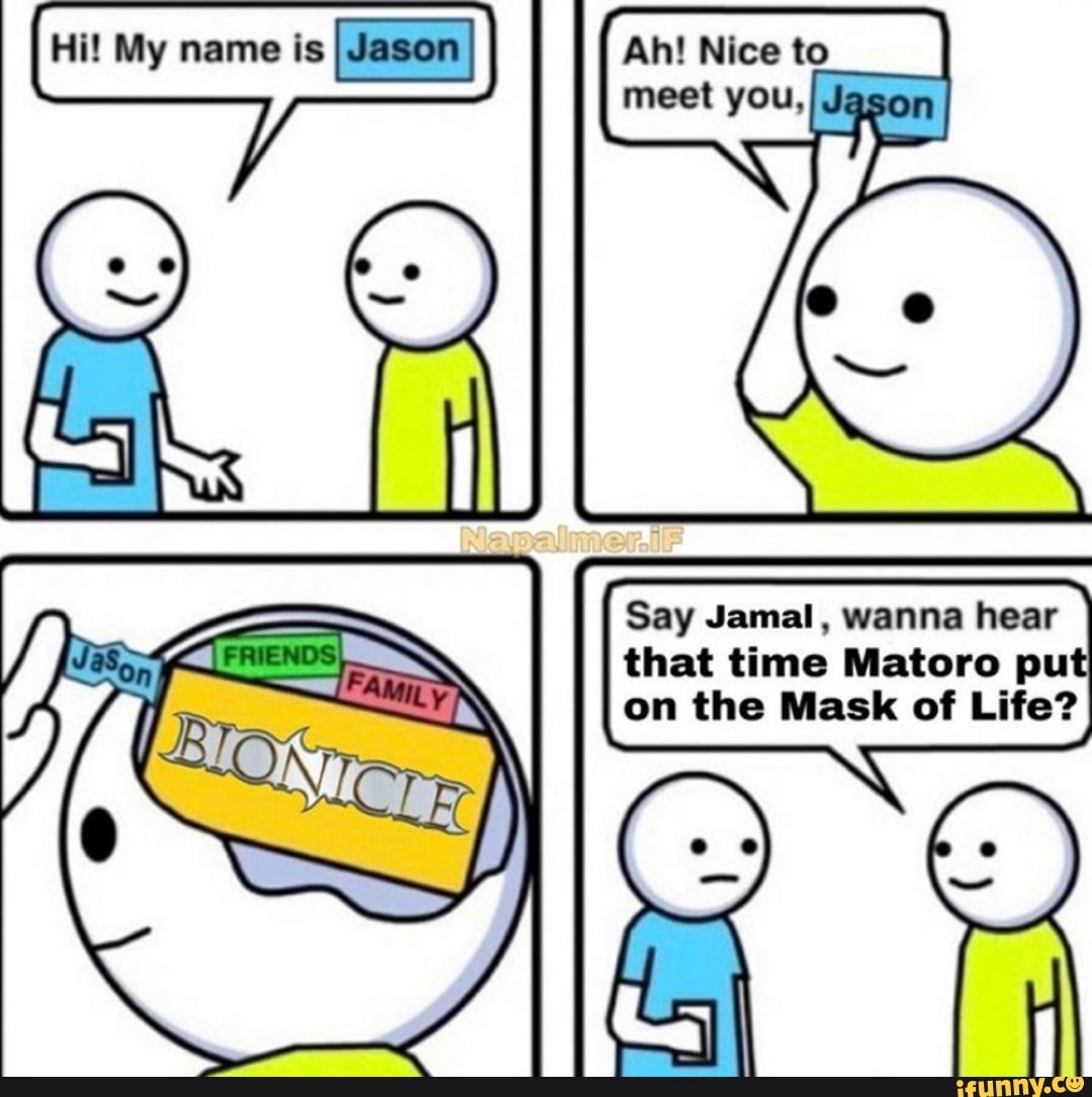 Say Jamal, wanna that time Matoro put on the Mask of Life? - iFunny