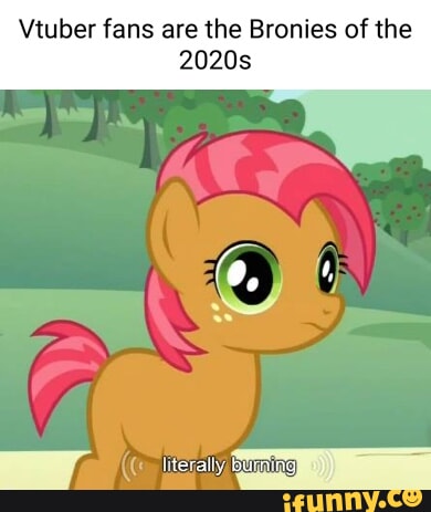 Vtuber fans are the Bronies of the 2020s - iFunny