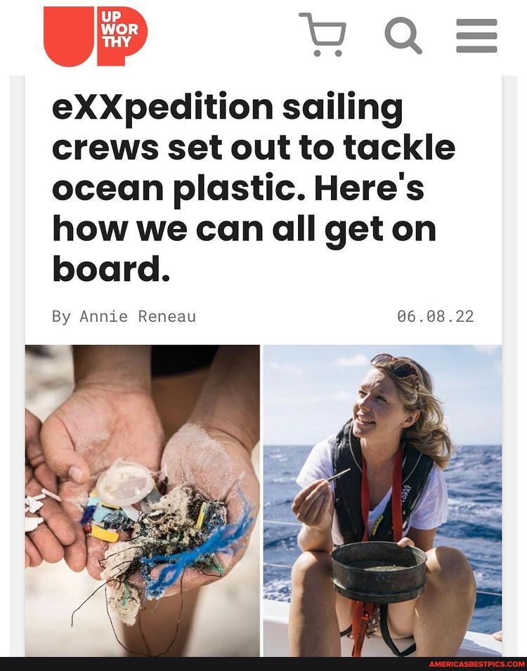 UP eXXpedition sailing crews set out to tackle ocean plastic. Here's ...