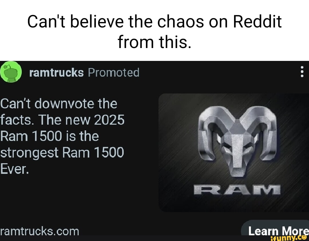 Can't believe the chaos on Reddit from this. "y ramtrucks Promoted Can ...