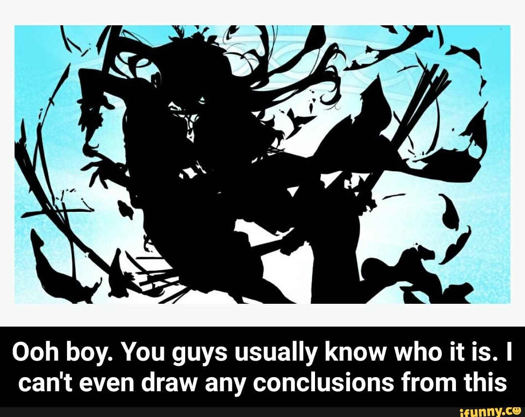 Ooh boy. You guys usually know who it is. I can't even draw any ...