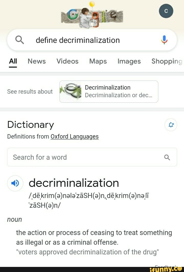 Q. define decriminalization All News Videos Maps Images Shopping ...