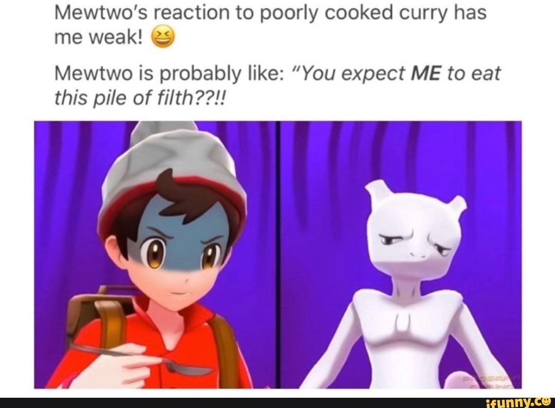 Mewtwo's reaction to poorly cooked curry has me weak! Mewtwo is ...