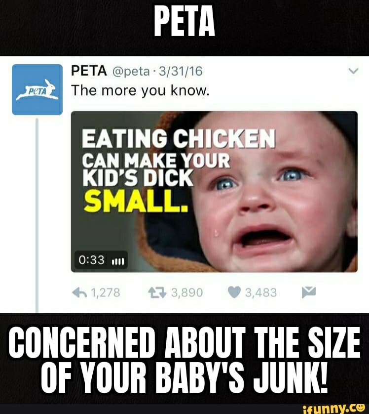 PETA PETA @peta The more you know. EATING CHICKEN CAN MAKE YOUR KID'S ...