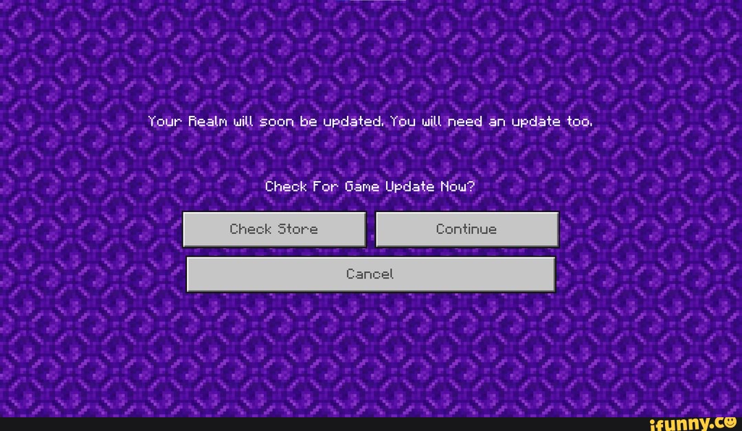 Your Realm will soon be updated, You will need an update too. Check For ...