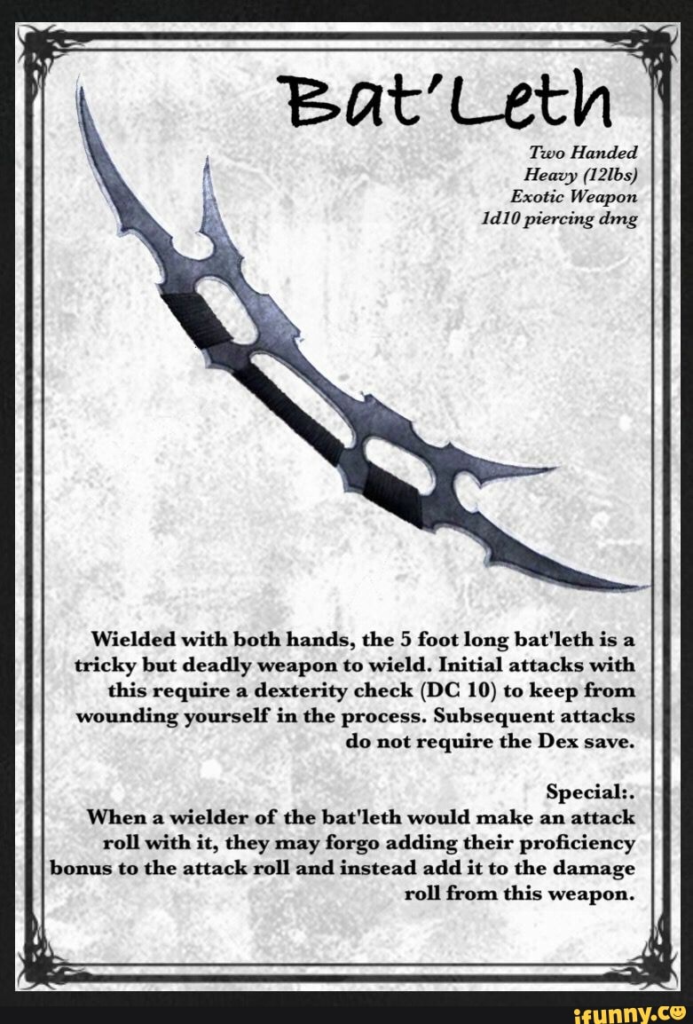 Bat'cLeth Two Handed Heavy (12lbs) Exotic Weapon 1d10 piercing dmg ...