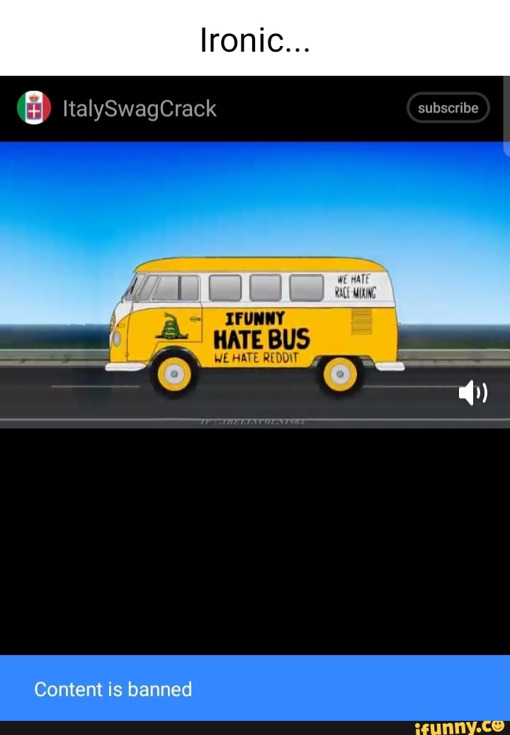 Lronic... ItalySwagCrack IFUNNY HATE WE HATE BUS Ri WE HATE Ri Content ...
