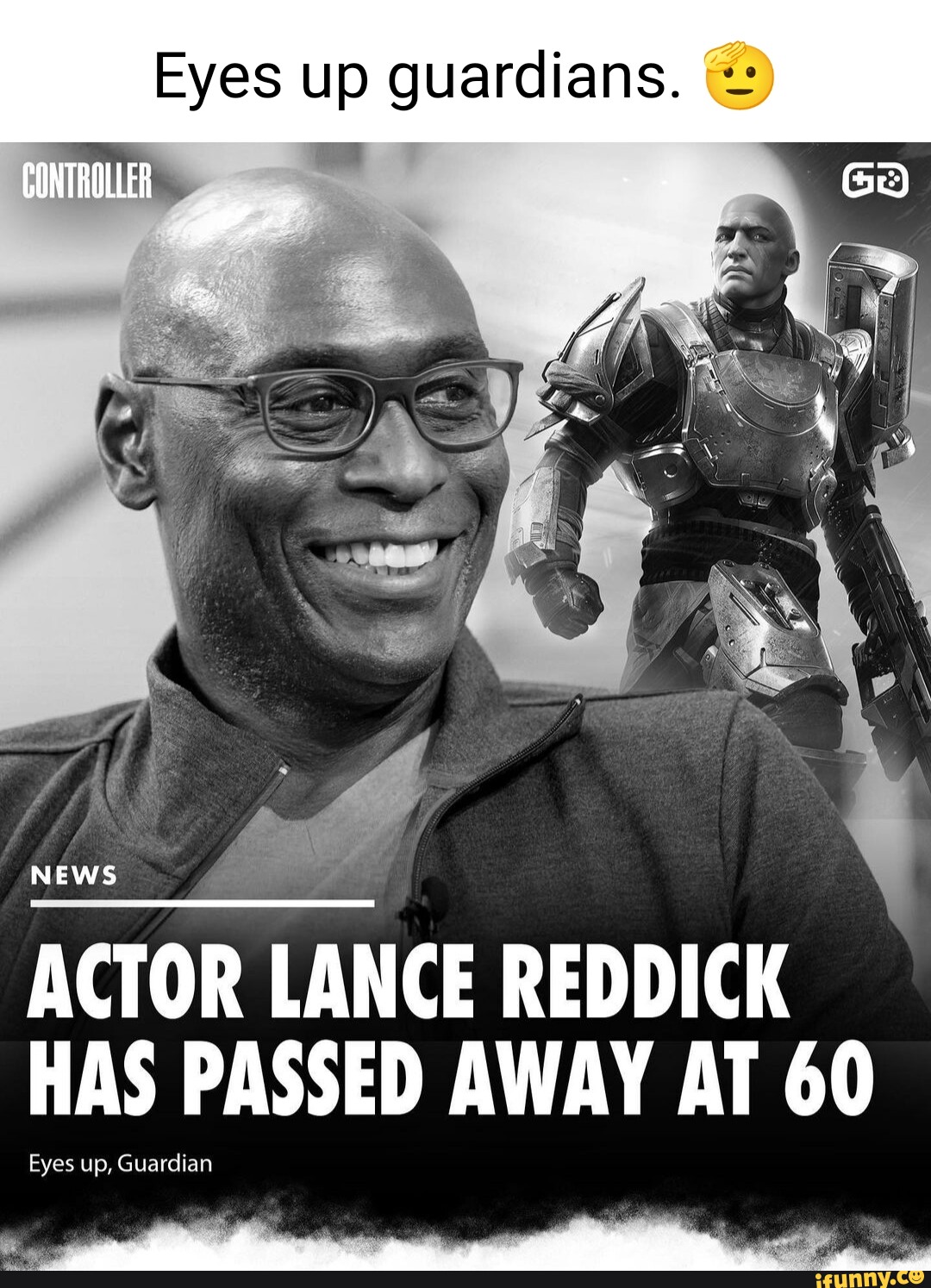 Eyes up guardians. CONTROLER NEWS ACTOR LANCE REDDICK HAS PASSED AWAY ...