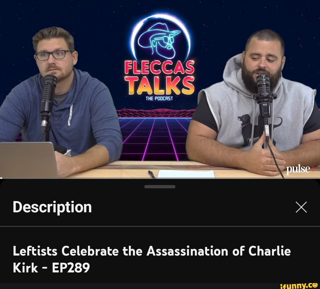 Description pulse Leftists Celebrate the Assassination of Charlie Kirk ...