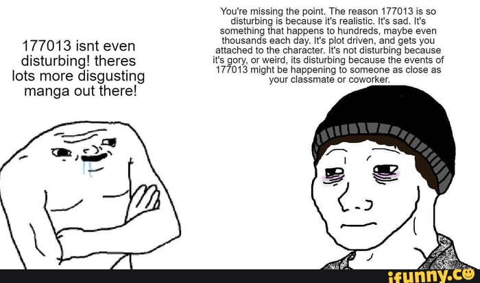 177013 isnt even disturbing! theres lots more disgusting manga out ...