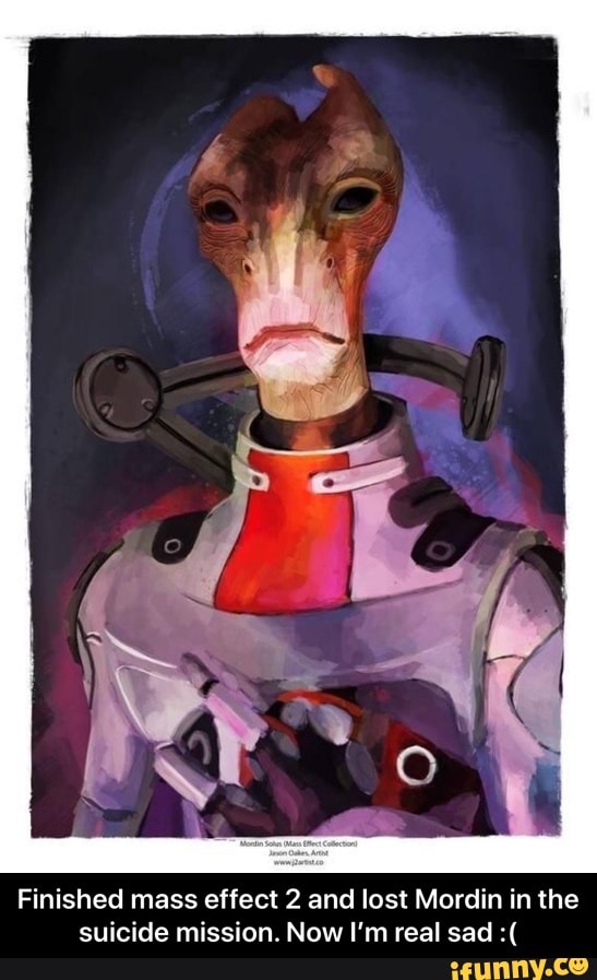 Finished mass effect 2 and lost Mordin in the suicide mission. Now I'm ...