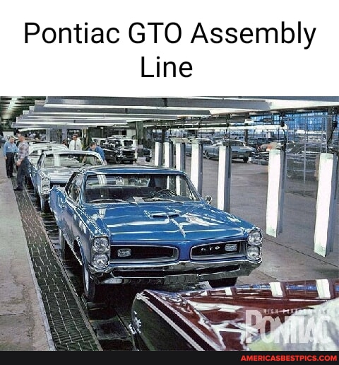 Pontiac GTO Assembly Line - America’s best pics and videos