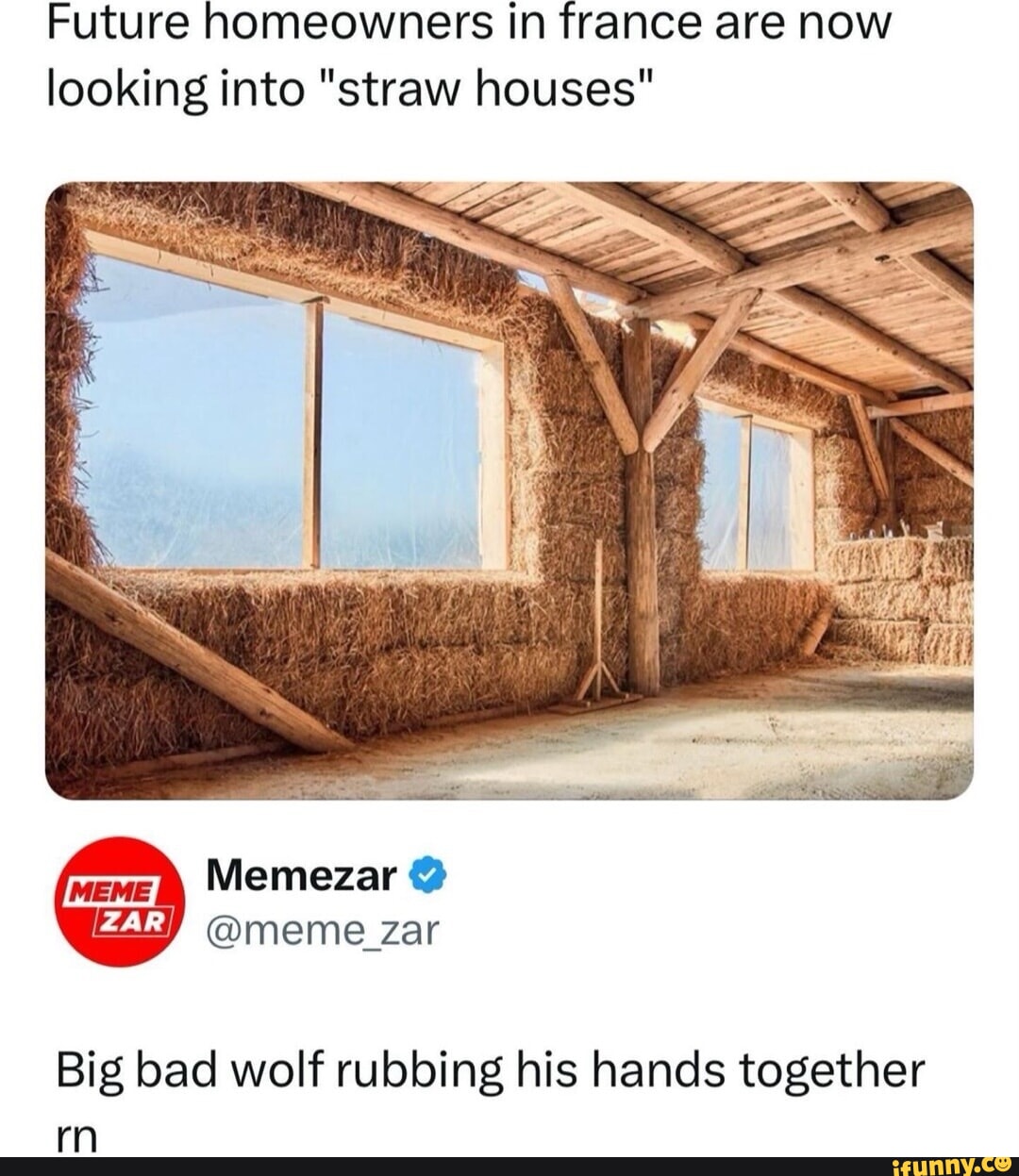 Future homeowners in france are now looking into "straw houses" Memezar ...