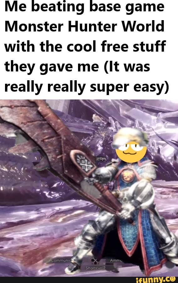 Monster Hunter: World memes memes. The best memes on iFunny