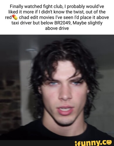 Finally watched fight club, I probably would've liked it more if I didn ...