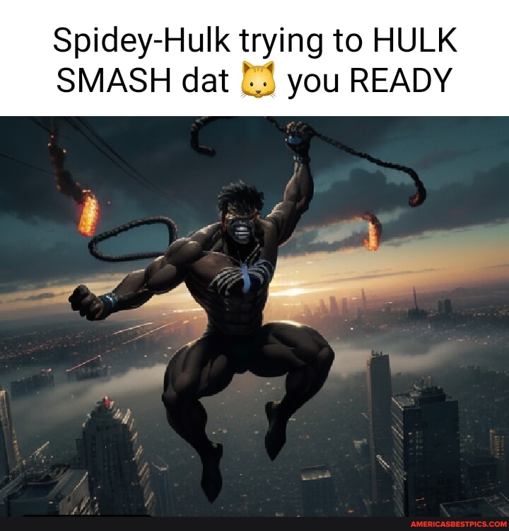Spidey-Hulk trying to HULK SMASH dat you READY - America’s best pics ...