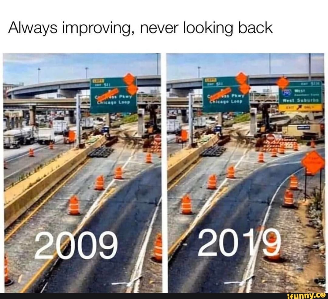 Always improving, never looking back - iFunny