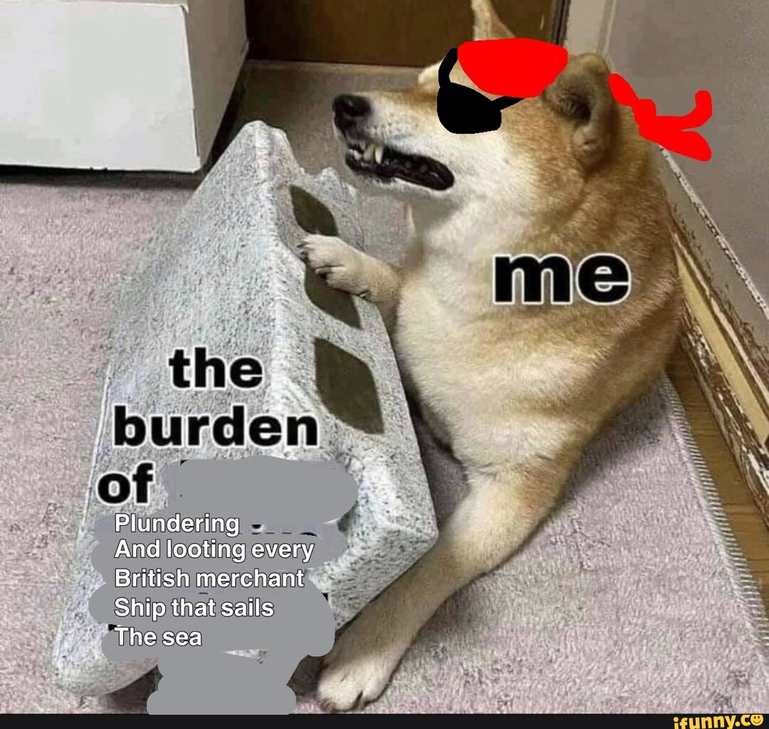 The Ad Plundering And looting every British merchant Ship that sails ...