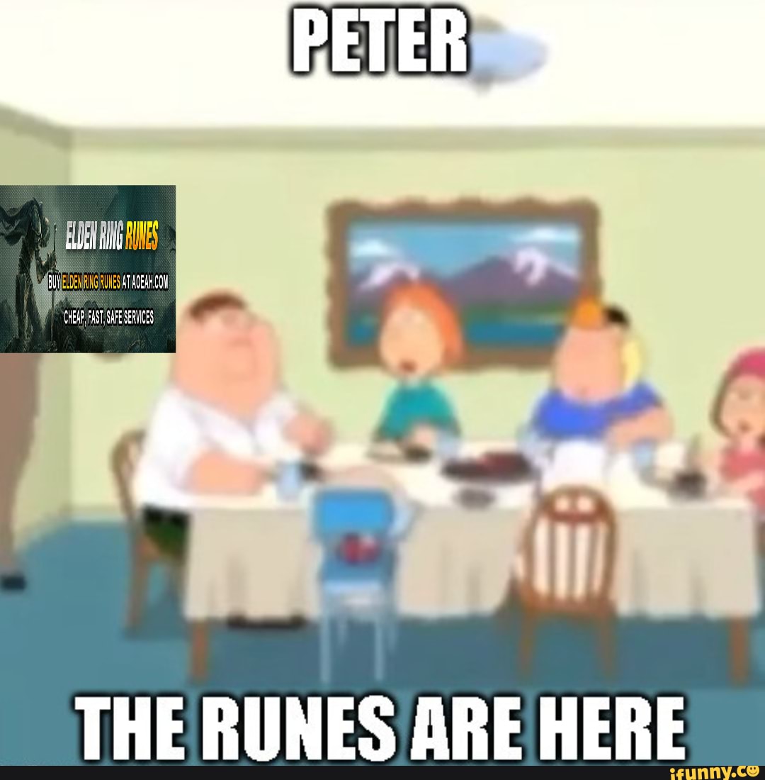 PETER THE RUNES ARE HERE - iFunny