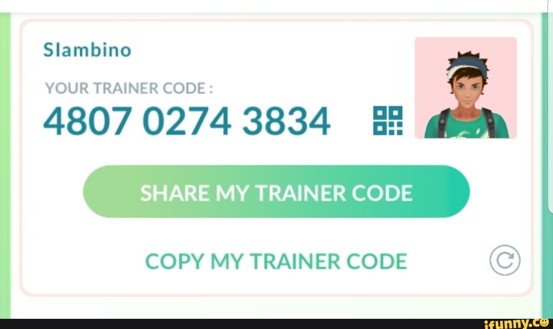 COPY MY TRAINER CODE © - iFunny