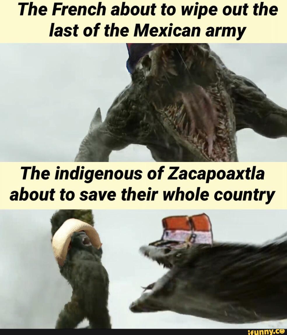 Zacapoaxtla memes. Best Collection of funny Zacapoaxtla pictures on iFunny