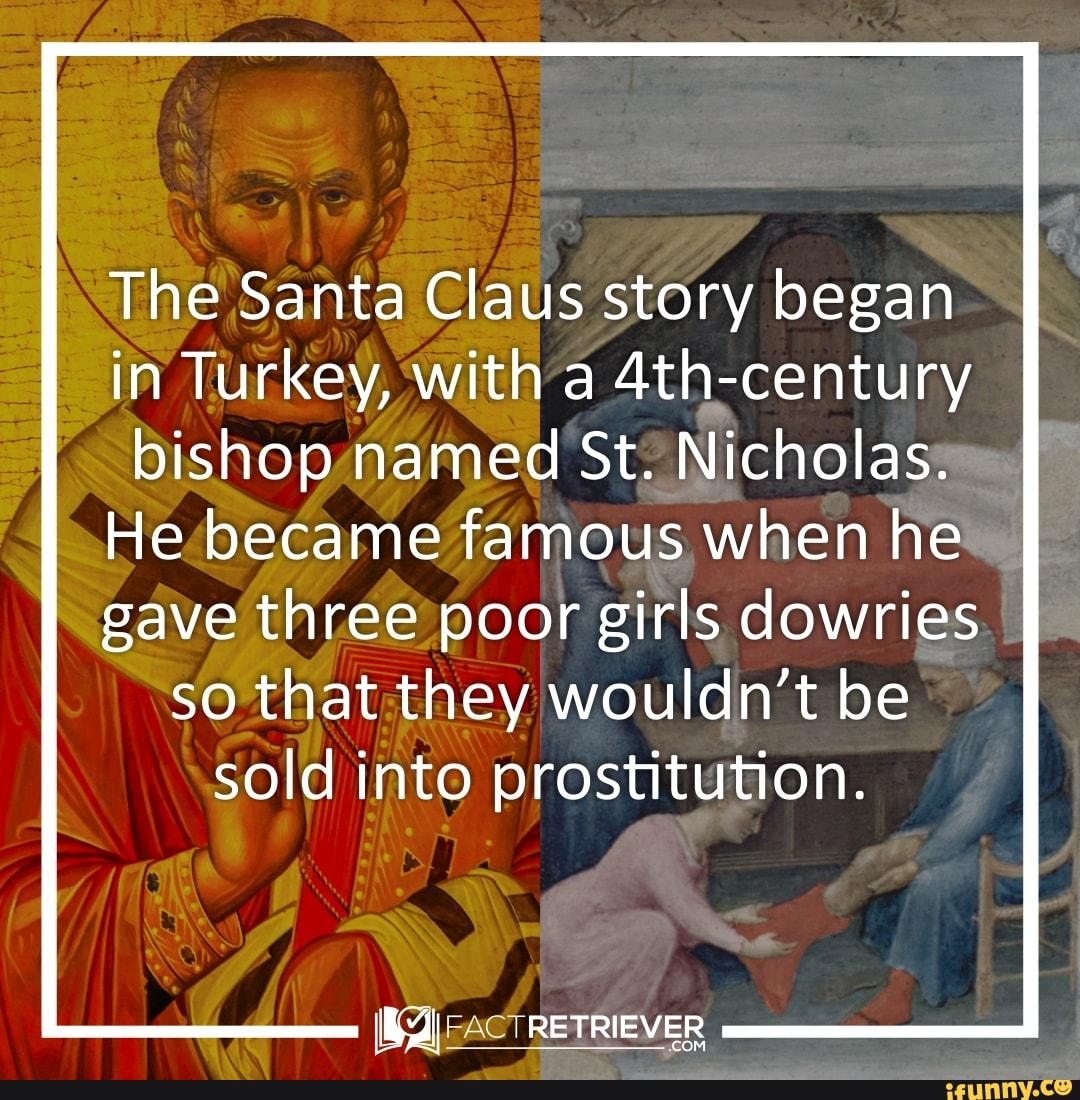 The Santa Claus story began in Turkey, with a -century bishop named St ...