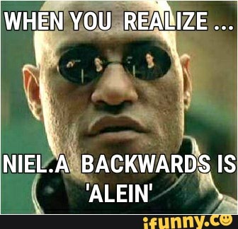 Alein memes. Best Collection of funny Alein pictures on iFunny