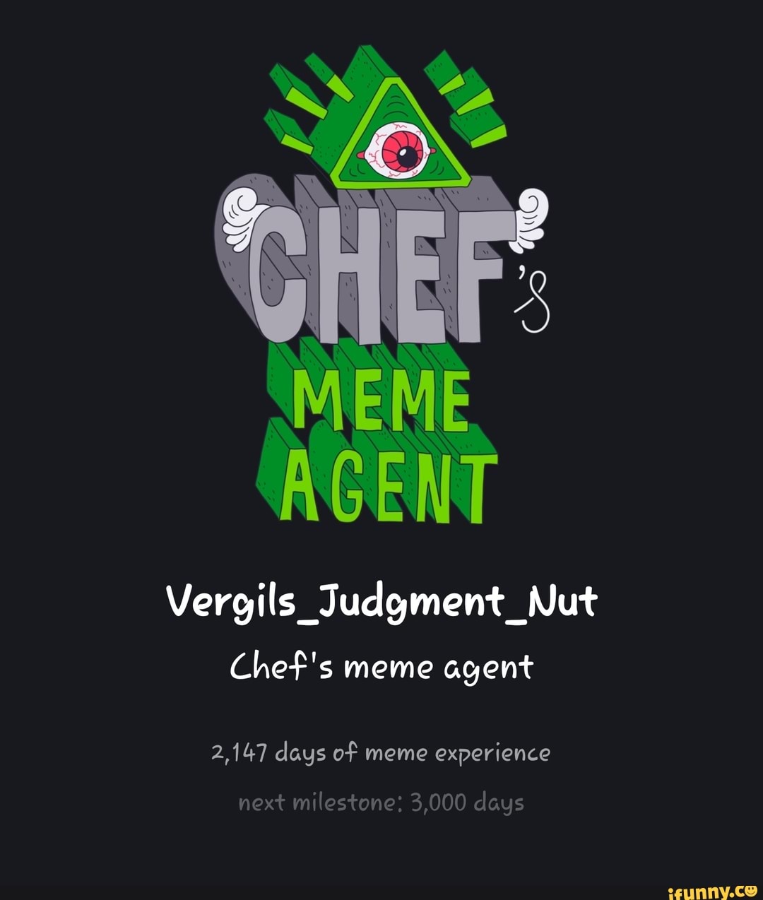 CHEF" MEME AGENT Vergils_Judgment_Nut Chef's meme agent 2,147 days of ...