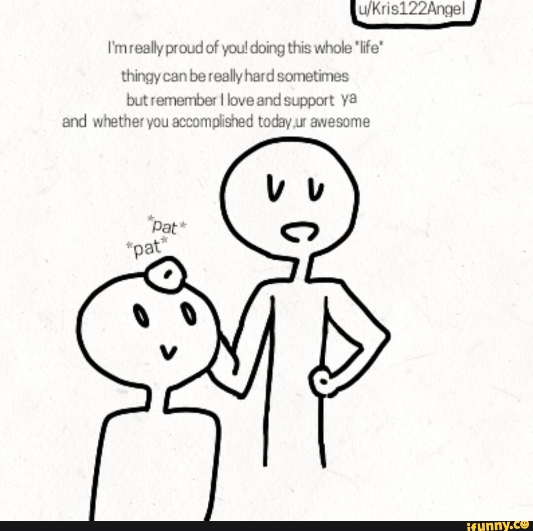 2Angel I'm really proud of you! doing this whole 'life" thingy can be ...