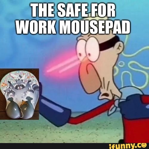Mousepad memes. Best Collection of funny Mousepad pictures on iFunny