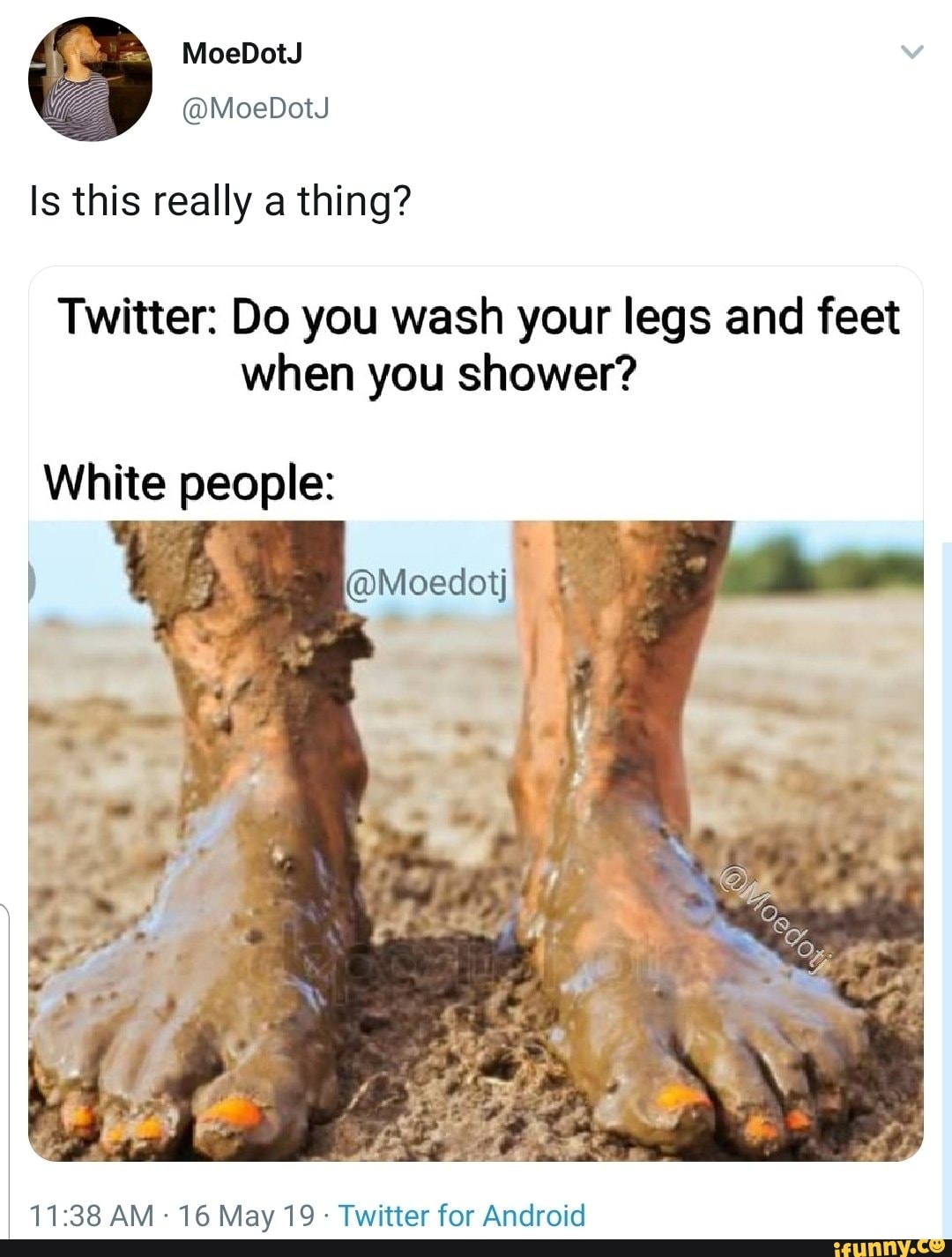 Is this really a thing? Twitter: Do you wash your legs and feet when ...