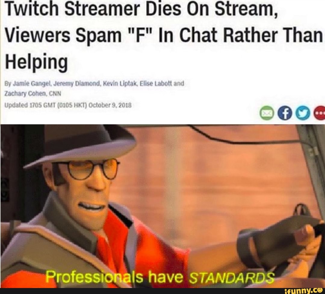 Twitch Streamer Dies On Stream, Viewers Spam "F" In Chat Rather Than ...