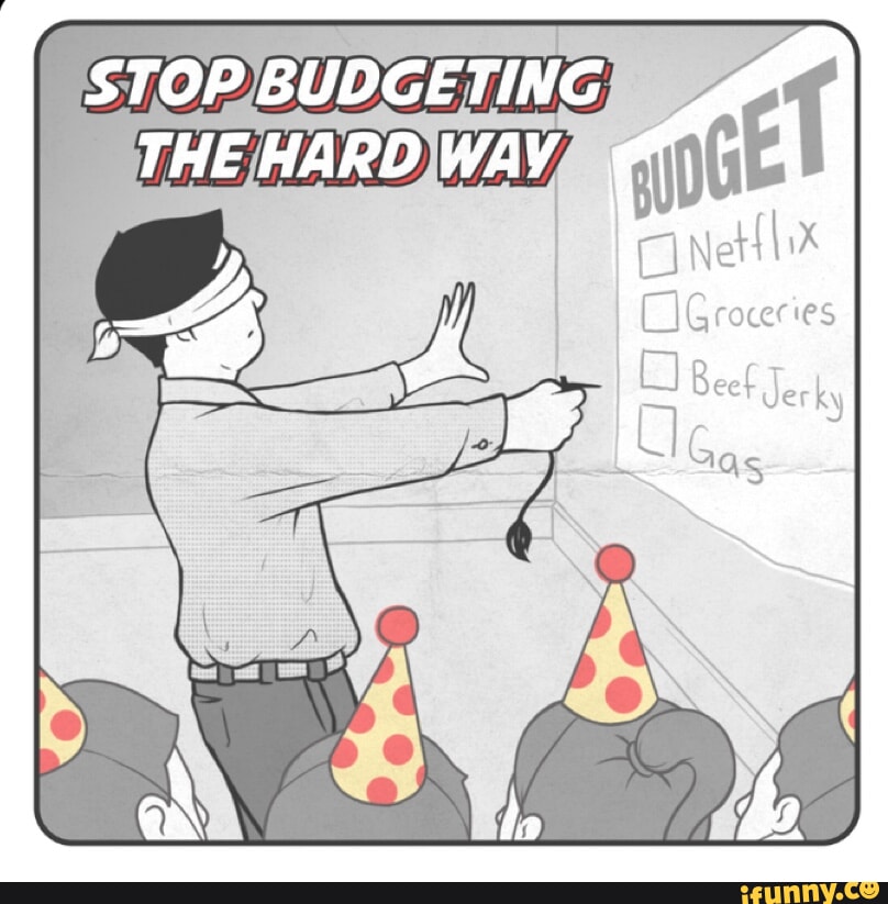 Budgeting memes. Best Collection of funny Budgeting pictures on iFunny