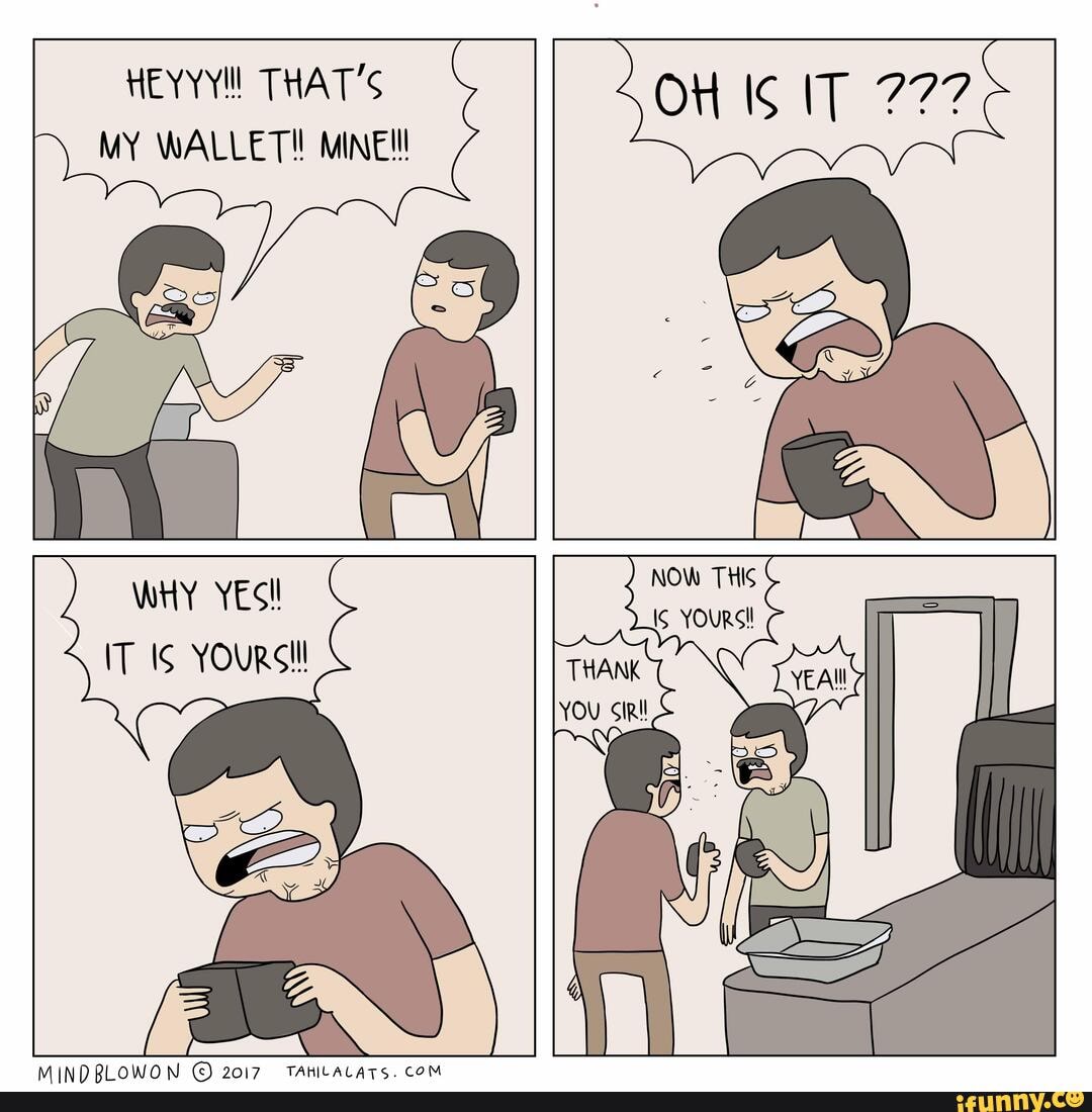 HEYYY! THAT'S MY WALLET! MINE! WHY YES! IT IS YOURS! MINDBLOWON 2017 ...