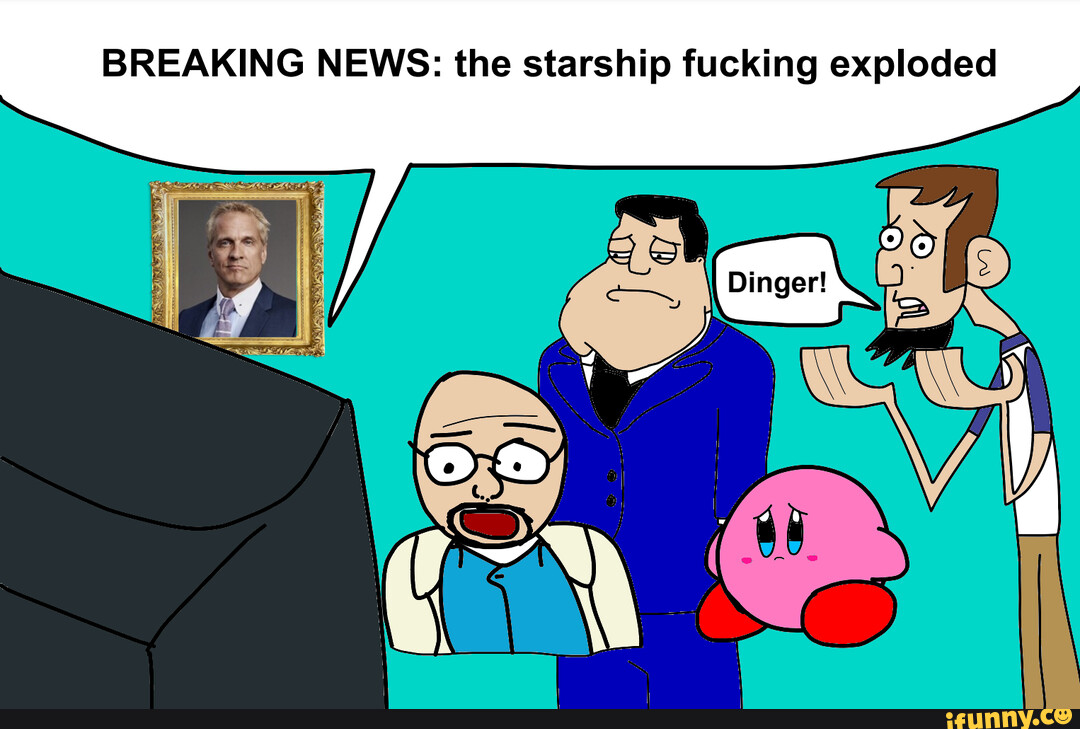 Based on true events - BREAKING NEWS: the starship fucking exploded - iFunny