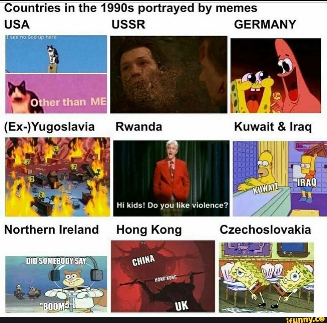 Countries in the 1990s portrayed by memes USA USA USSR GERMANY Rwanda ...
