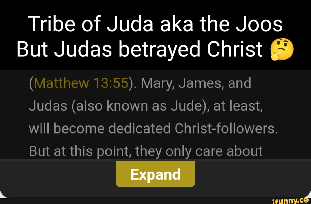 Tribe of Juda aka the Joos But Judas betrayed Christ (Matthew 55), Mary ...