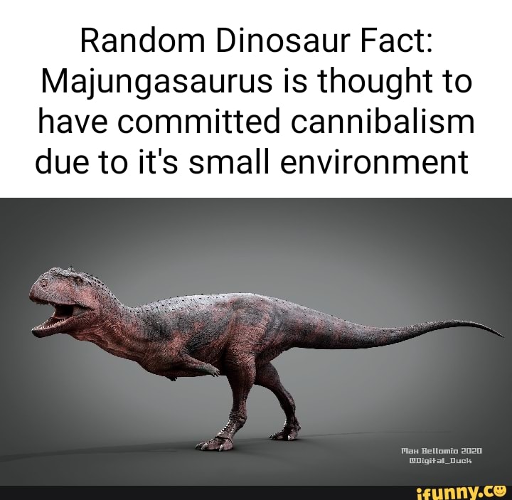 Majungasaurus memes. Best Collection of funny Majungasaurus pictures on ...