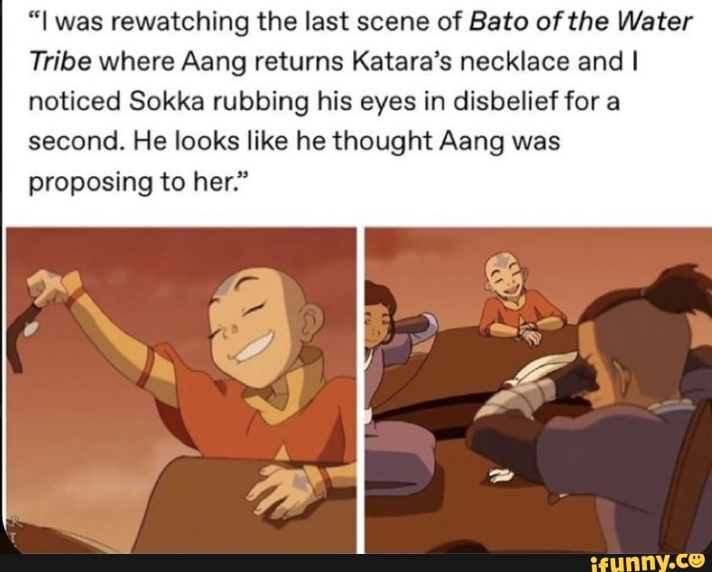 "ll was rewatching the last scene of Bato of the Water Tribe where Aang ...