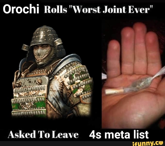 Orochi Rolls "Worst Joint Ever" Asked ToLeave meta list - iFunny