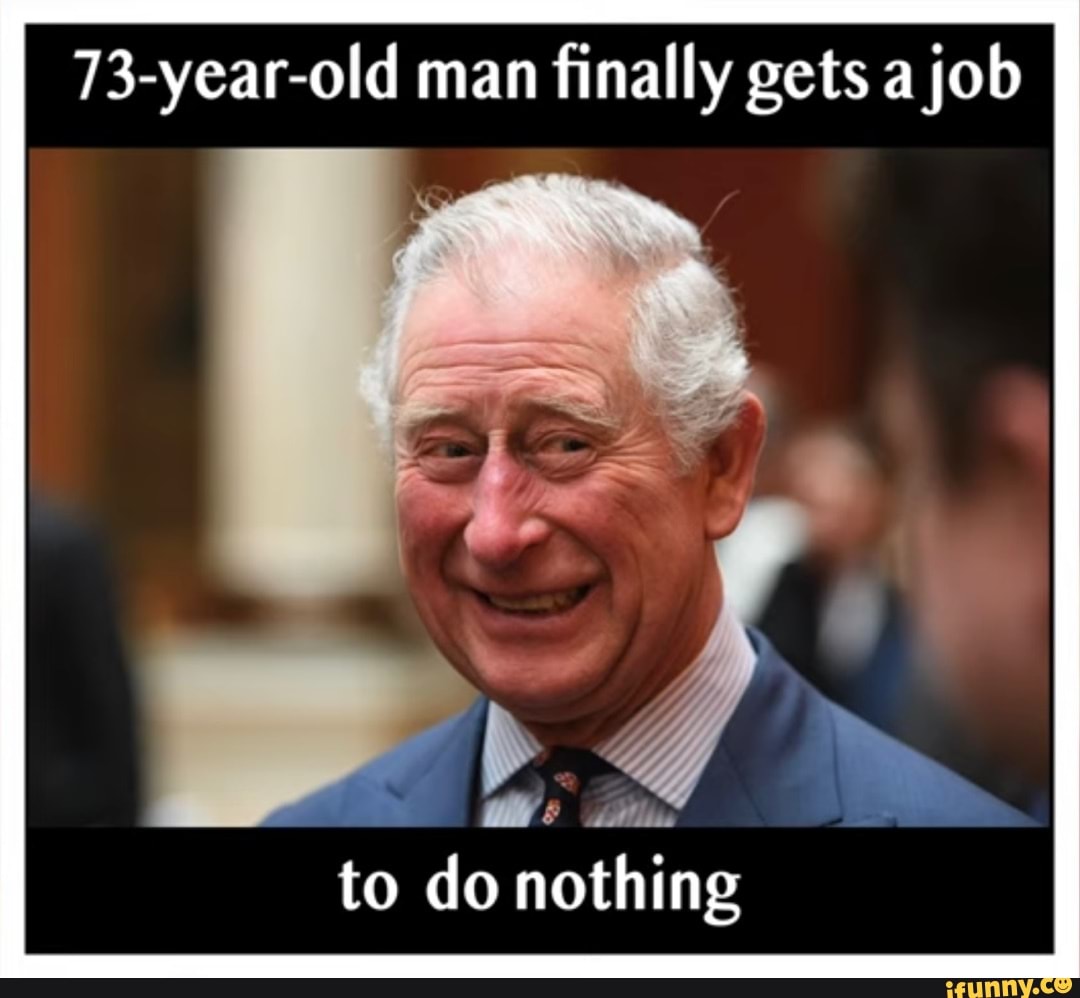73-year-old man finally gets a job to do nothing - iFunny